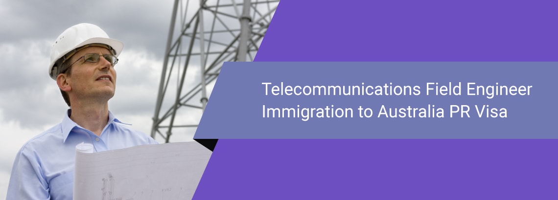 Telecommunications Field Engineer ANZSCO 313212 | CDRAustraliaMigration.com